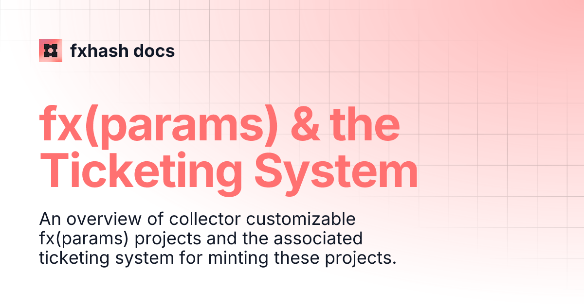 fx(params) & the Ticketing System | fxhash docs