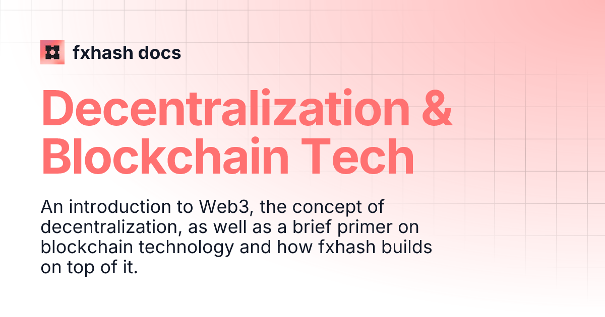 Decentralization & Blockchain Tech | fxhash docs
