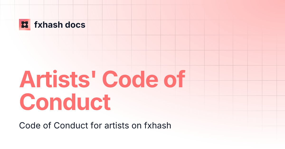 Artists' Code of Conduct | fxhash docs